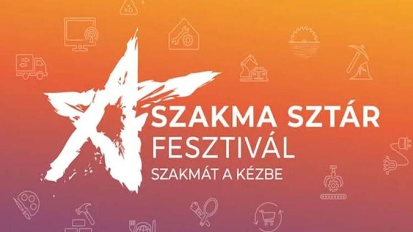 Szakma Sztár Fesztivál 2026: vármegyei tehetségek a döntőben
